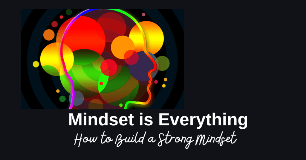 A Strong Mindset for Success: Unlocking Your Unlimited Potential
