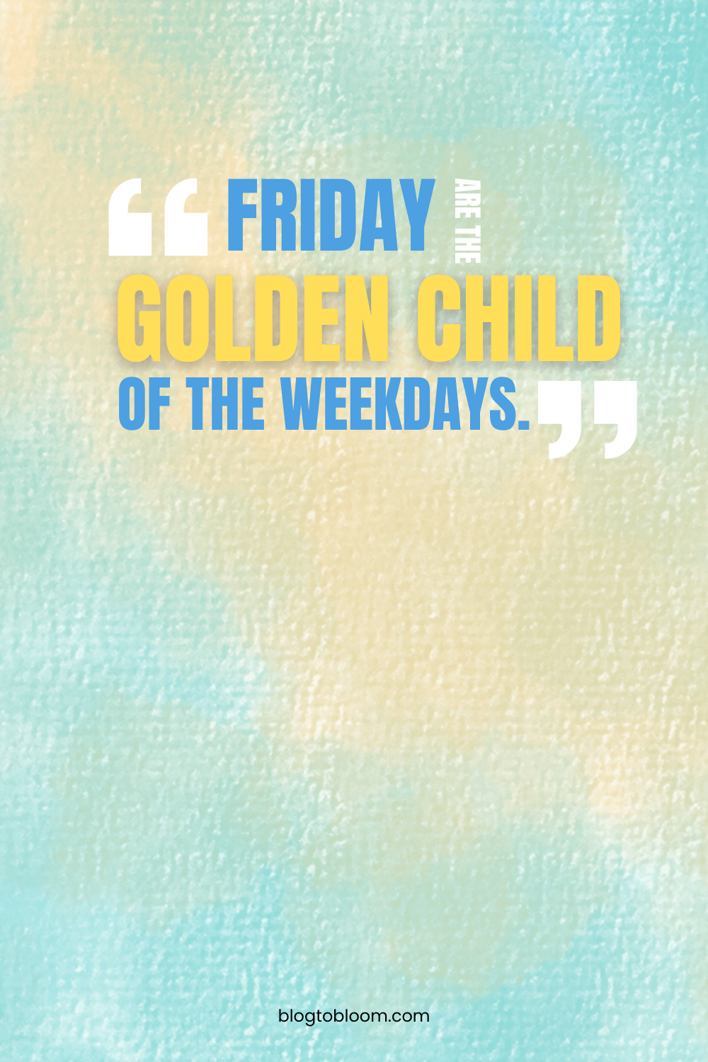 TGIF! 50 Friday Quotes to Uplift Your Day [Pictures + Videos]