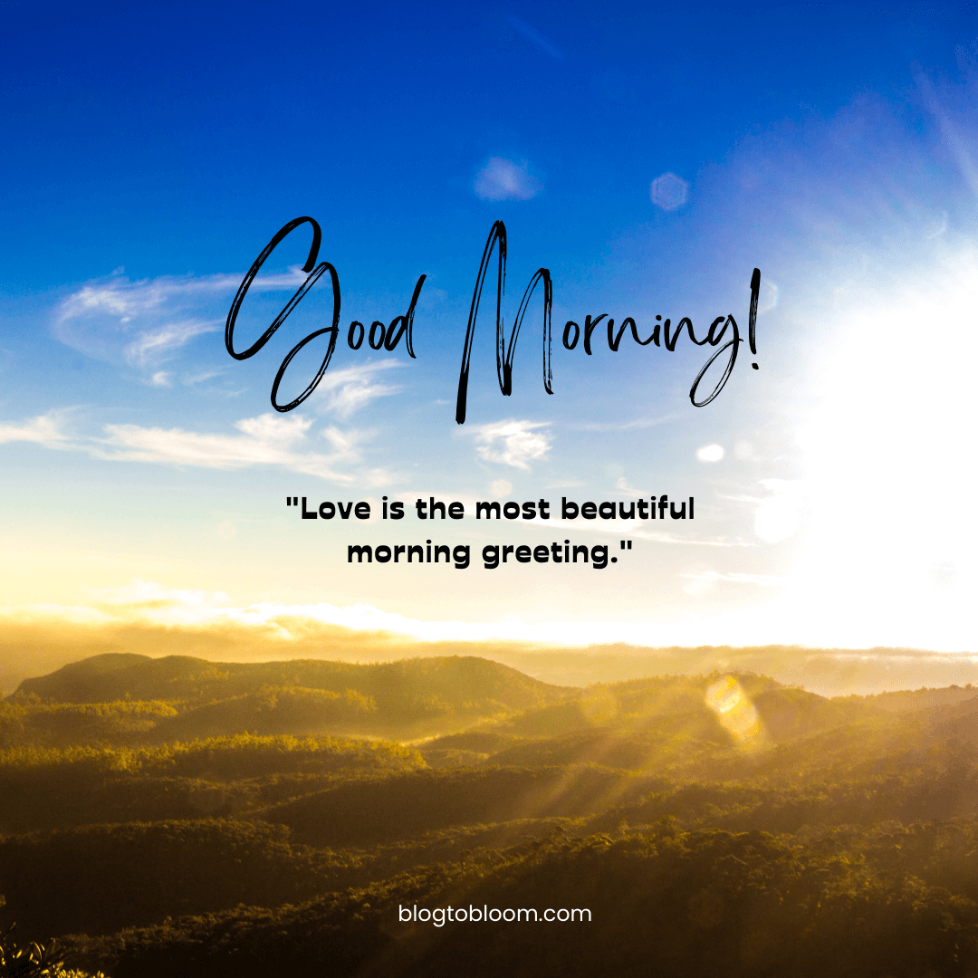 60+ Good Morning Quotes of Inspiration and Love With Pictures, Videos