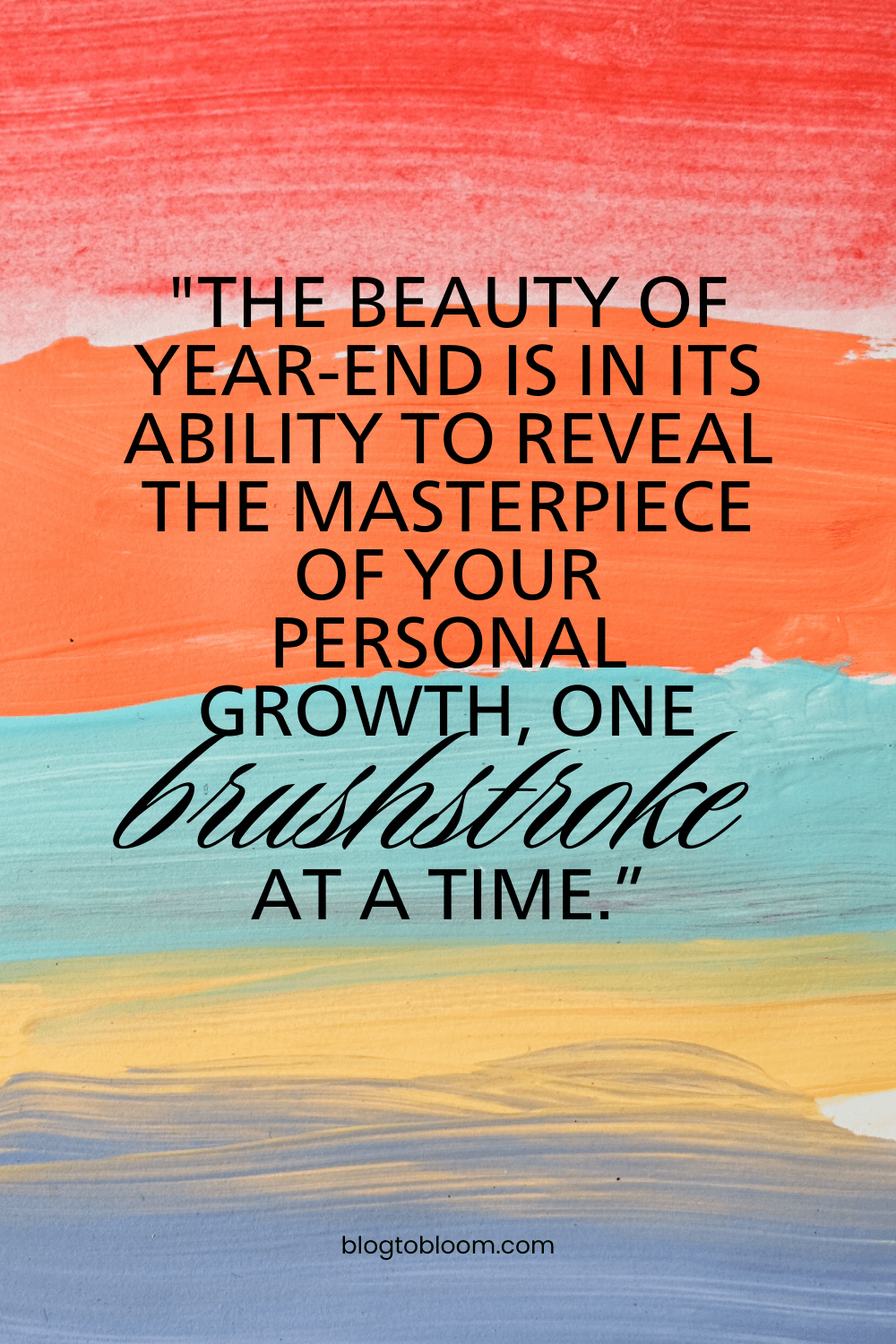 54 Year-End Quotes, Images, Videos for Reflection & Celebration