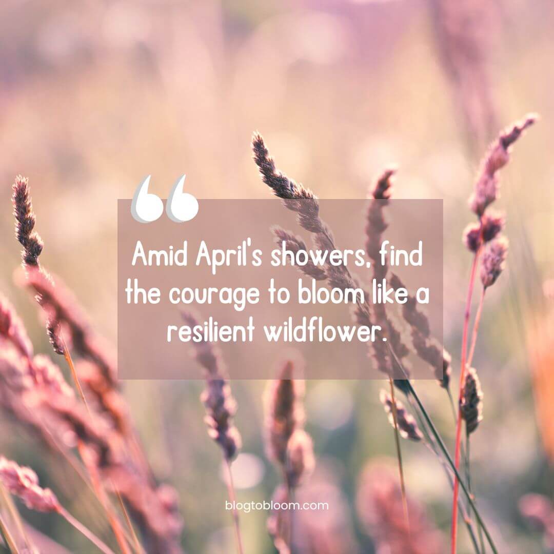 47 Quotes on April to Welcome Spring and Be Inspired